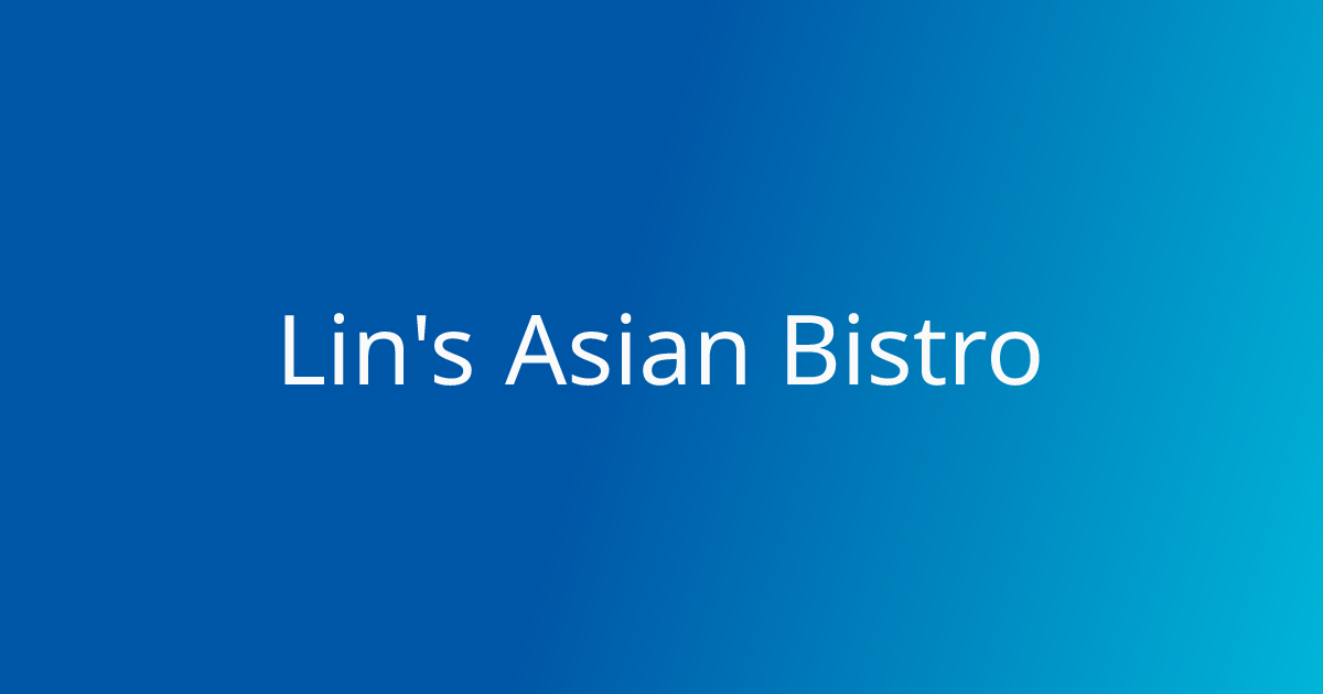 Order Authentic Chinese Online | Lin's Asian Bistro - Pickup or ...